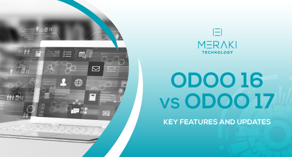 Odoo 16 vs Odoo17 - Key Updates & Differences